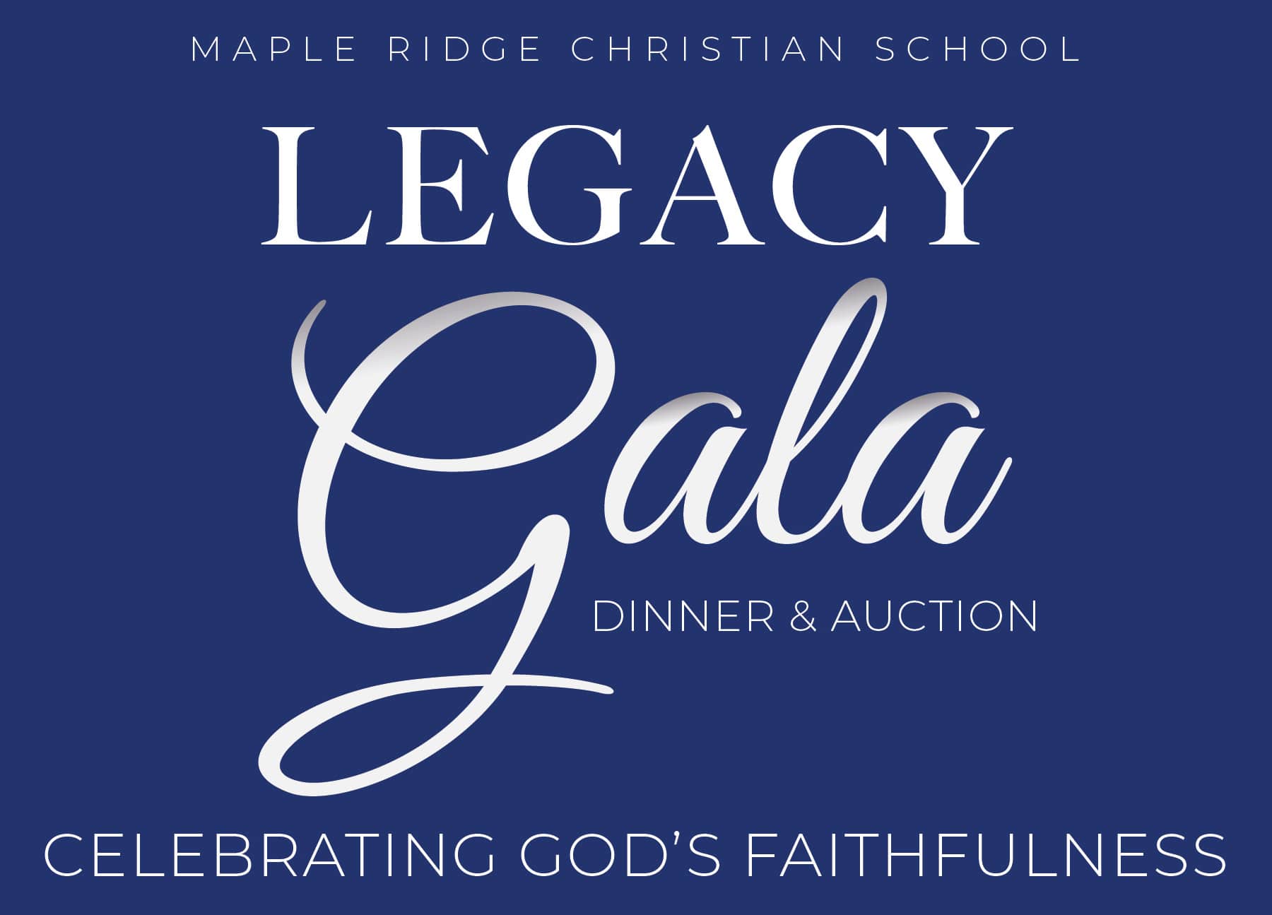 Legacy Gala: Dinner & Auction - Maple Ridge Christian School